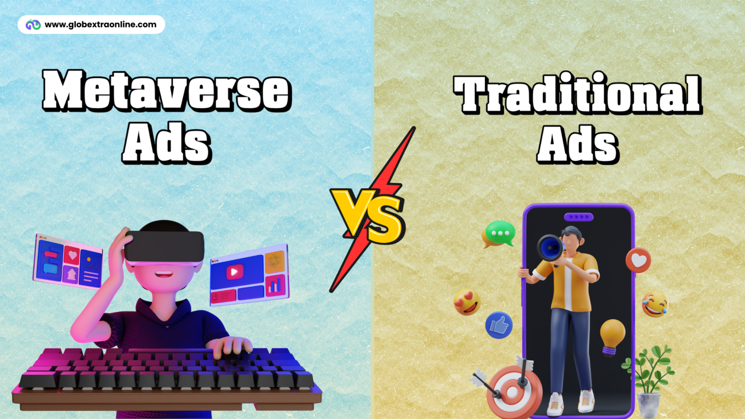 Metaverse Ads vs. Traditional Ads: 29 Facts Explained - Globextra Blogs